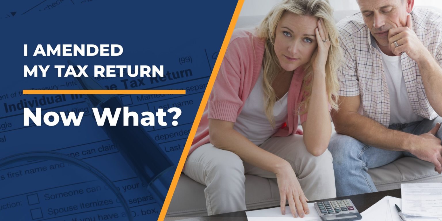 I Amended My Tax Return – Now What? | Optima Tax Relief