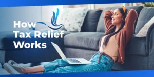 Understand How Tax Relief Works | Optima Tax Relief