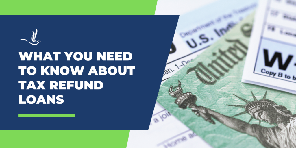 What You Need to Know About Tax Refund Loans | Optima Tax Relief