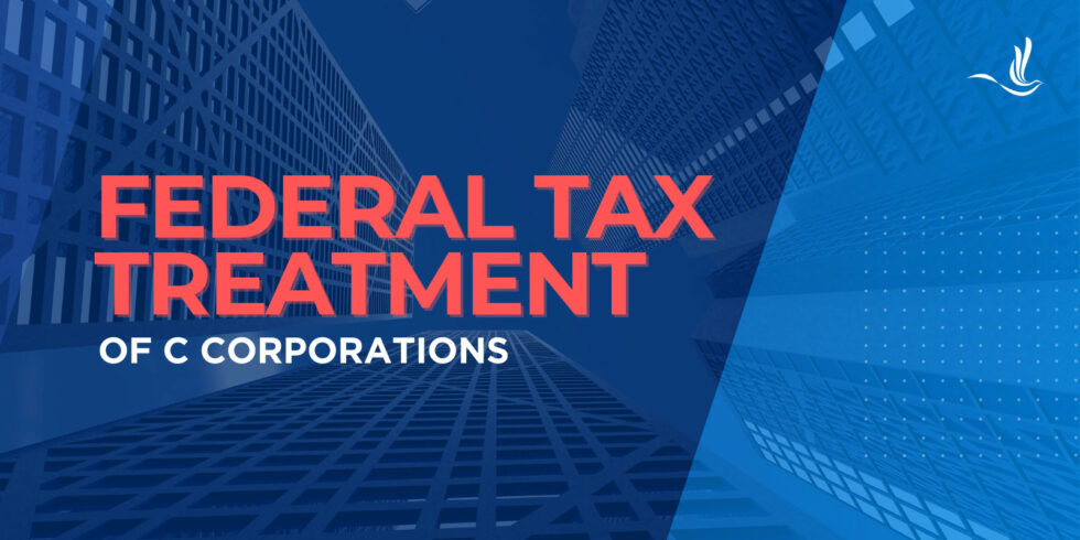 Federal Tax Treatment of C Corporations | Optima Tax Relief