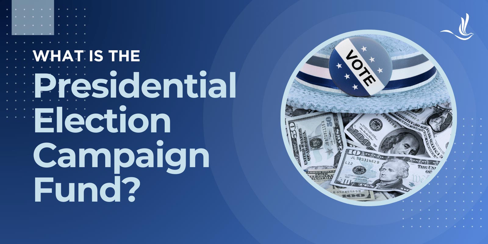 What is the Presidential Election Campaign Fund? - Optima Tax Relief