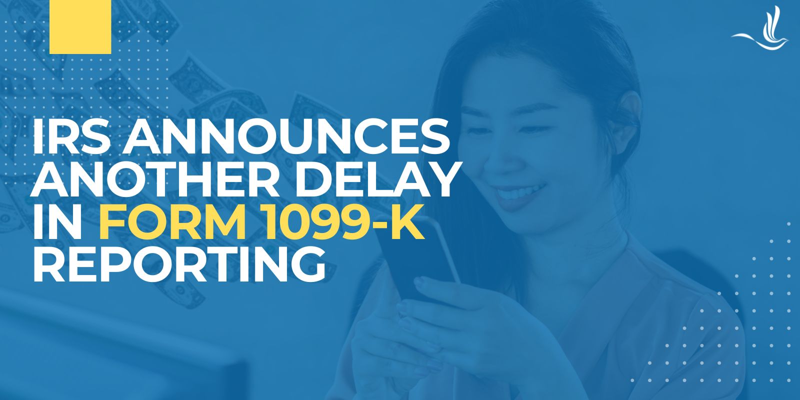 IRS Announces Another Delay in Form 1099-K Reporting | Optima Tax Relief