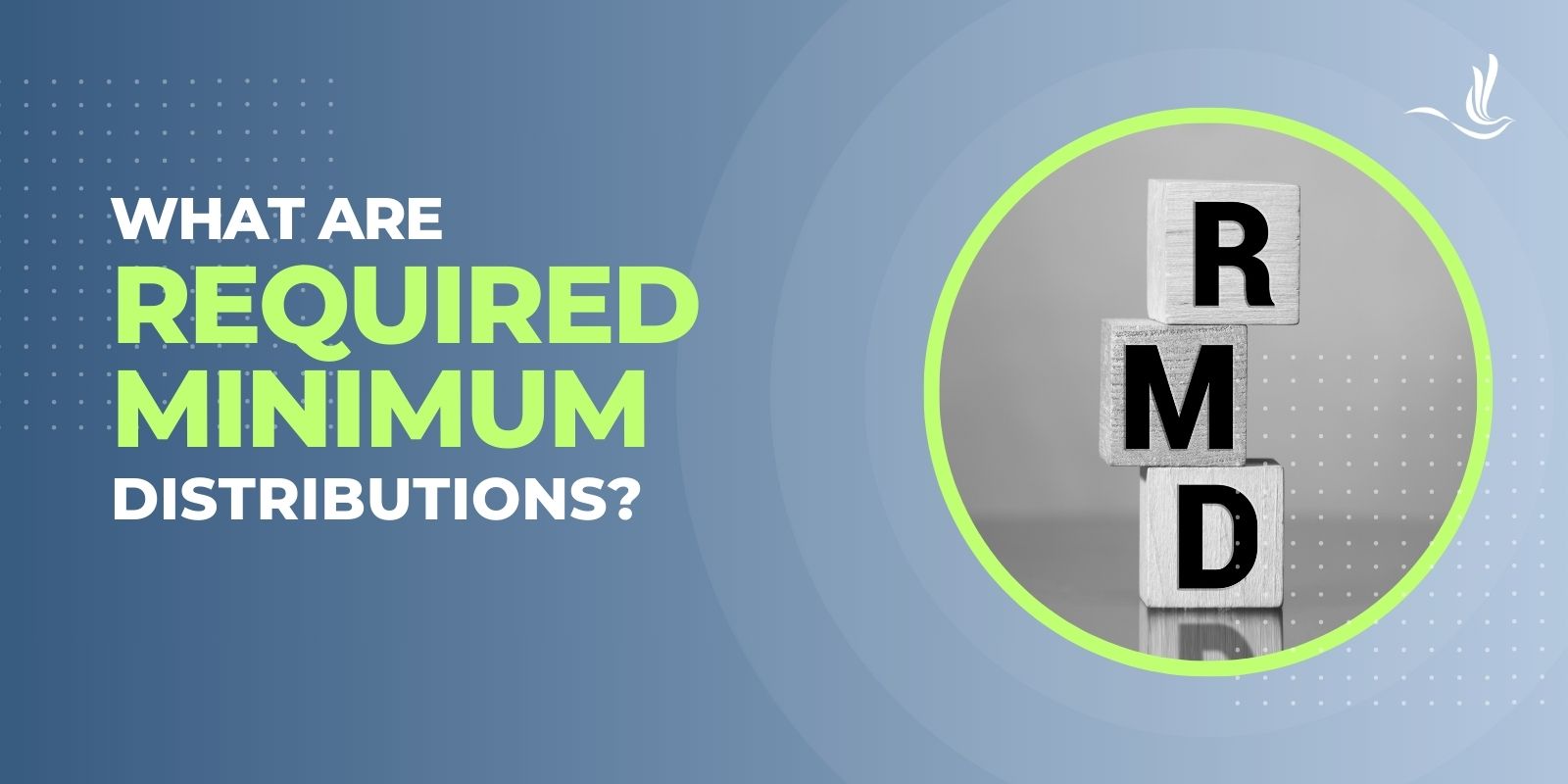 What are Required Minimum Distributions? | Optima Tax Relief