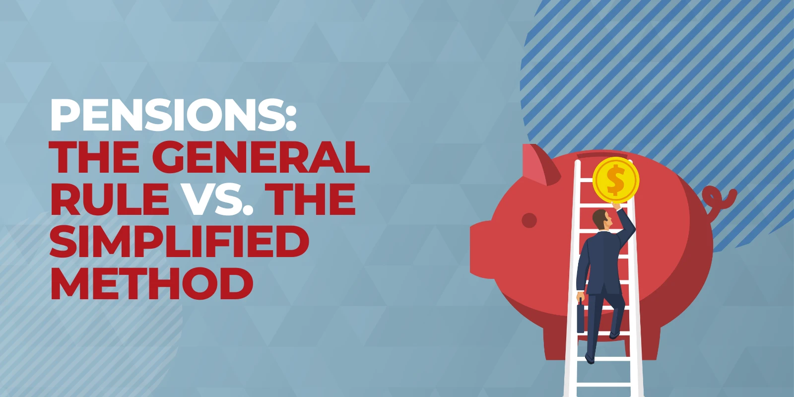 Pensions: The General Rule vs. The Simplified Method | Optima Tax Relief