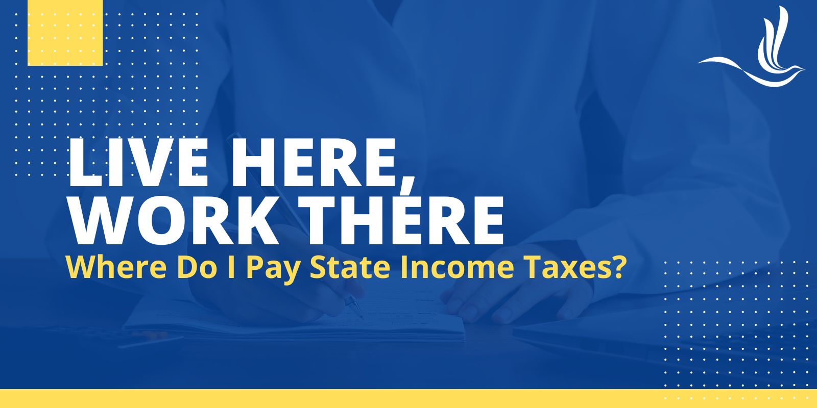 Do You Pay State Income Tax Where You Live or Work? | Optima Tax Relief