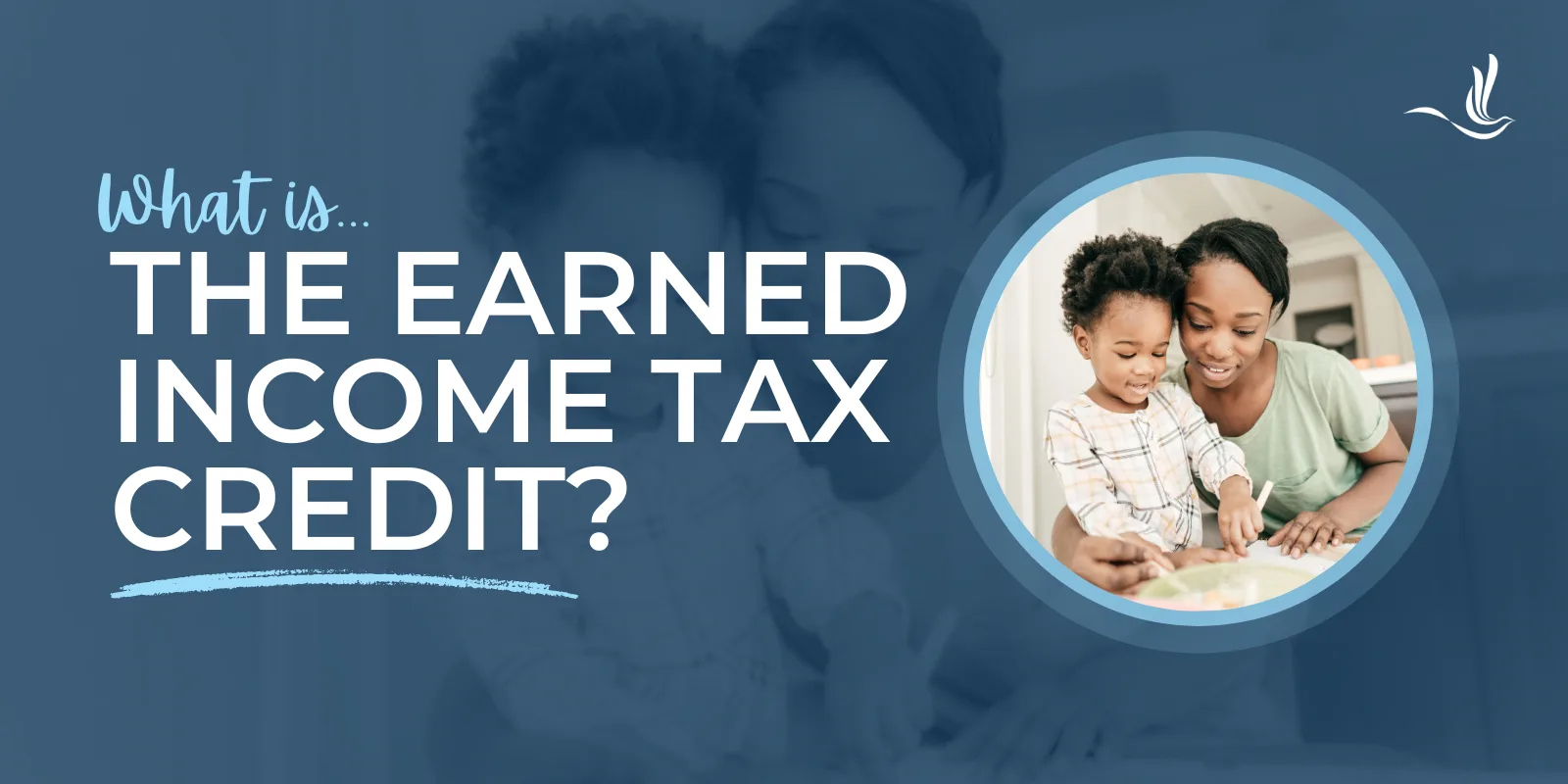 What is the Earned Income Tax Credit? | Optima Tax Relief