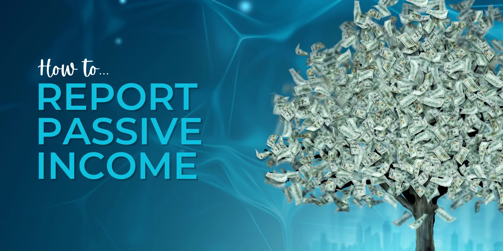 How to Report Passive Income | Optima Tax Relief