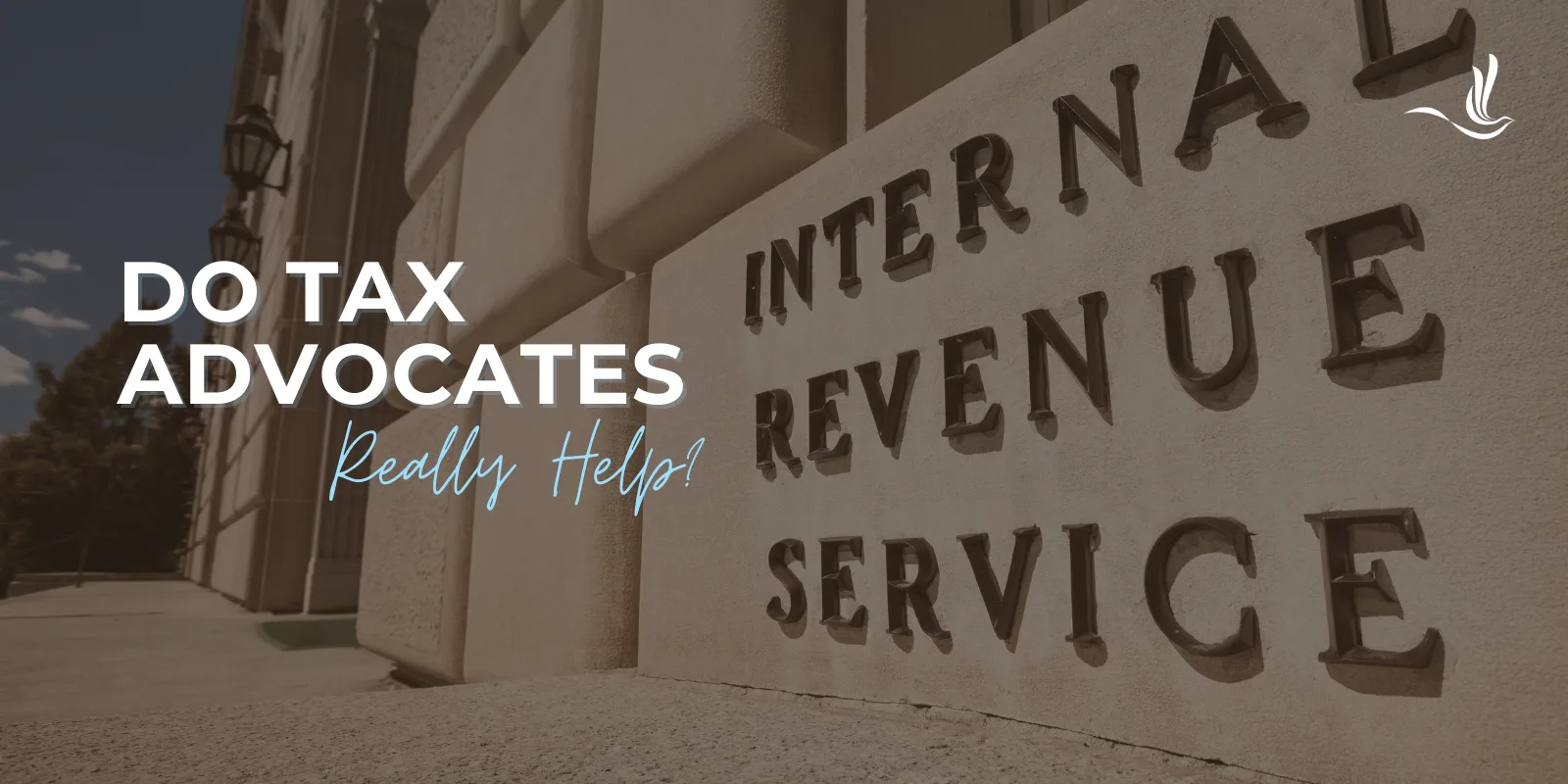 Do Tax Advocates Really Help? | Optima Tax Relief